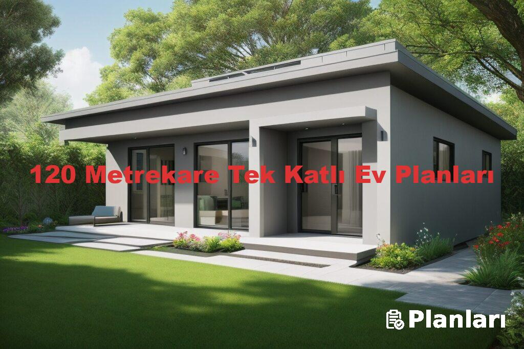 120 Metrekare Tek Katlı Ev Planları - Planları